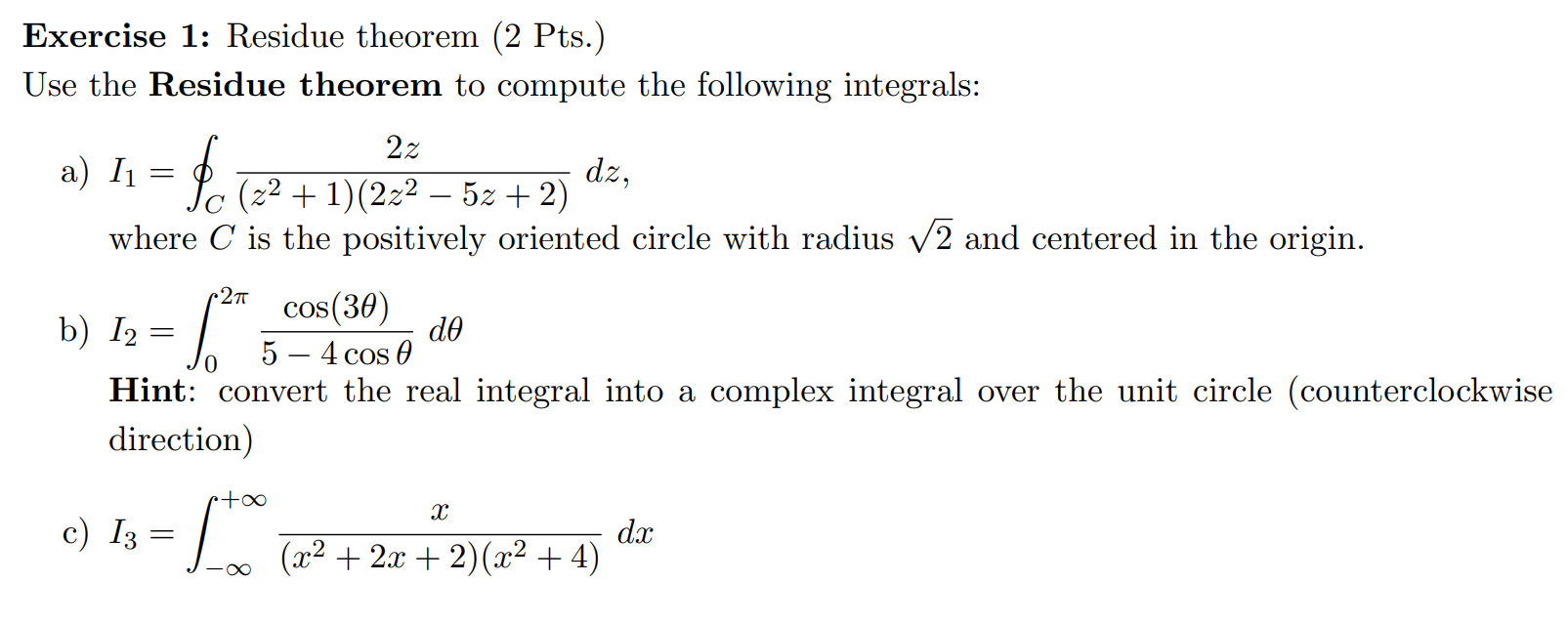 Solved Exercise 1: Residue theorem (2 Pts.) Use the Residue | Chegg.com