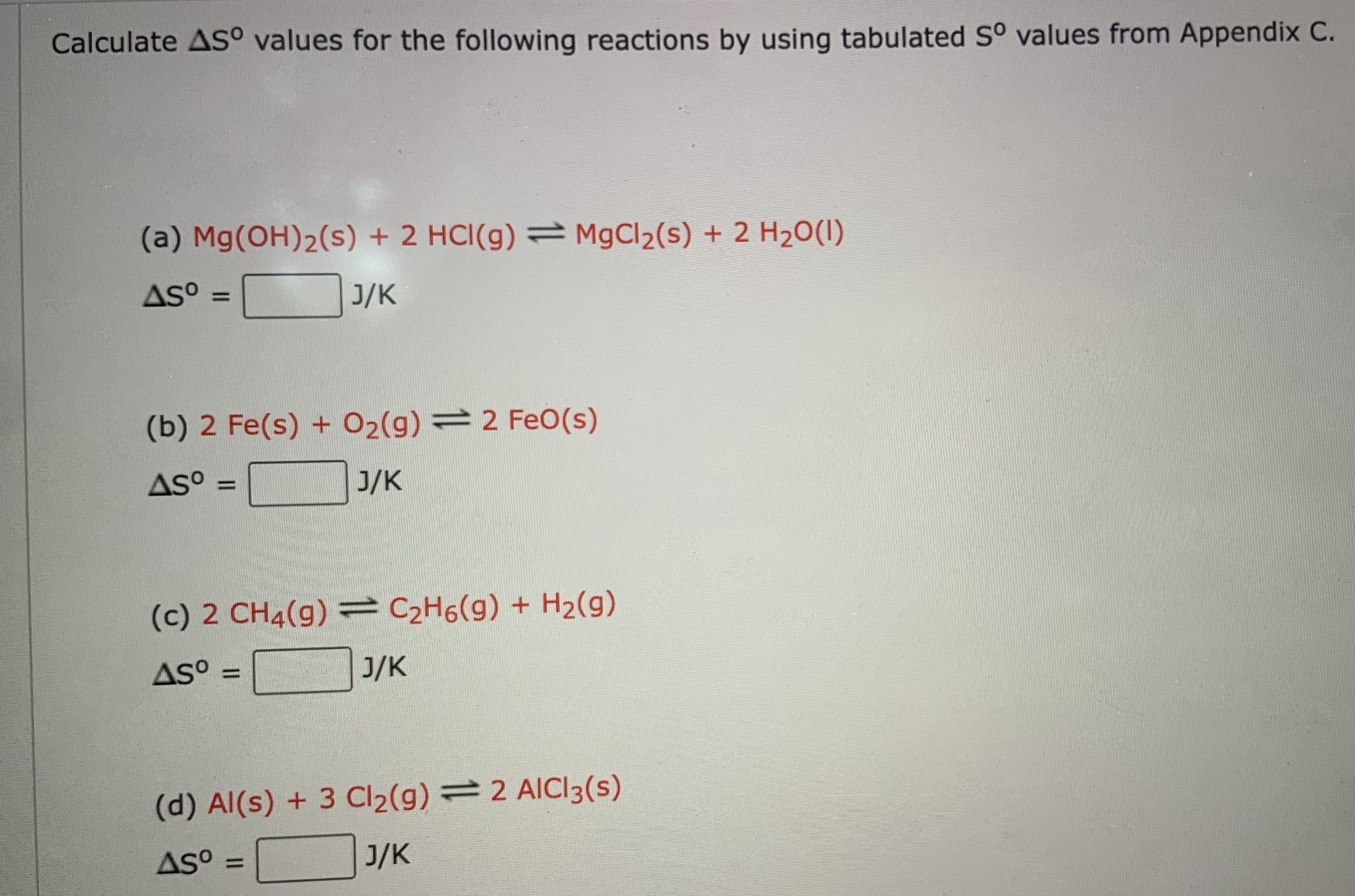 Calculate ΔS∘ values for the following reactions by | Chegg.com