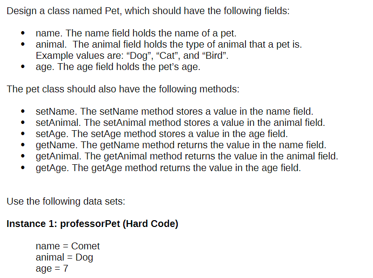 Solved Design a class named Pet, which should have the | Chegg.com