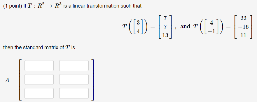 Solved (1 point) IfT: R2 + R’ is a linear transformation | Chegg.com