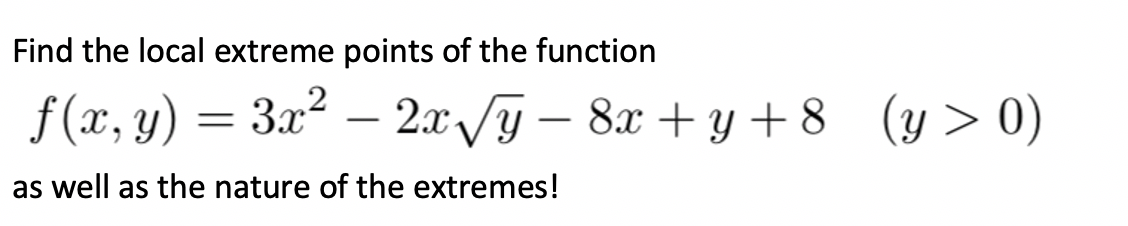 Solved Find the local extreme points of the function 2 f(x, | Chegg.com