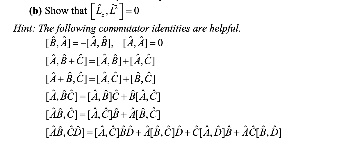Solved + (b) Show that [Î., 1]=0 Hint: The following | Chegg.com