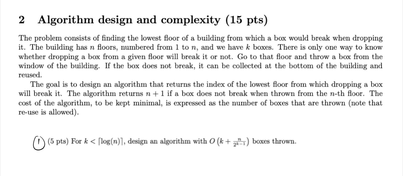 Solved 2 Algorithm design and complexity (15 pts) The | Chegg.com