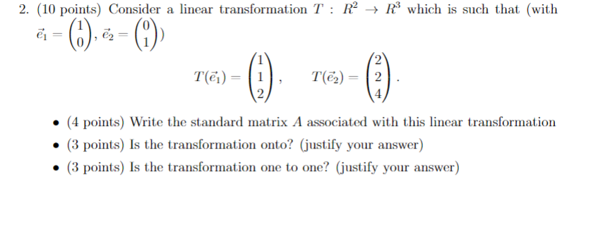 Solved 2. (10 points) Consider a linear transformation | Chegg.com