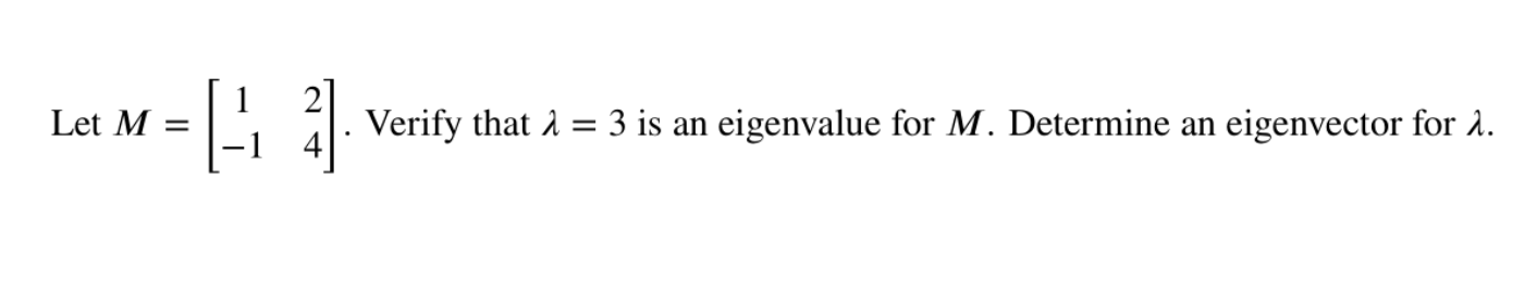 Solved determine all the eigenvalues for M. For each | Chegg.com