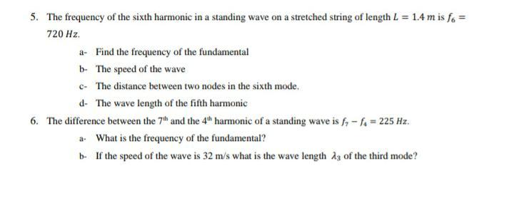 Solved 5. The frequency of the sixth harmonic in a standing | Chegg.com