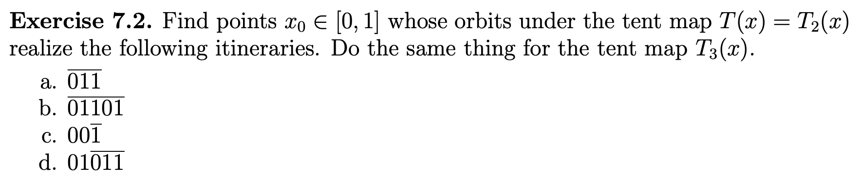 Solved Exercise 7.2 . ﻿Find points x0in[0,1] ﻿whose orbits | Chegg.com