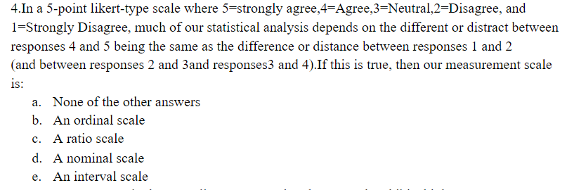 Solved 4.In a 5-point likert-type scale where 5=strongly | Chegg.com