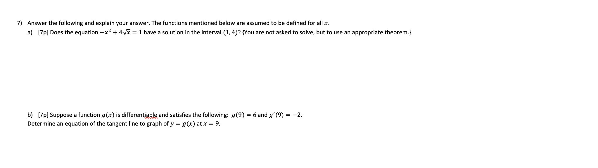 Solved 7) Answer the following and explain your answer. The | Chegg.com