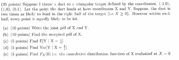 Solved (35 points) Suppose I throw a dart to a triangular | Chegg.com