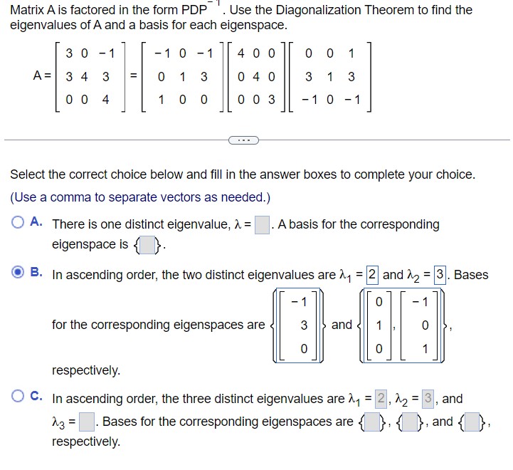 Solved Matrix A Is Factored In The Form Pdp −1 Use The