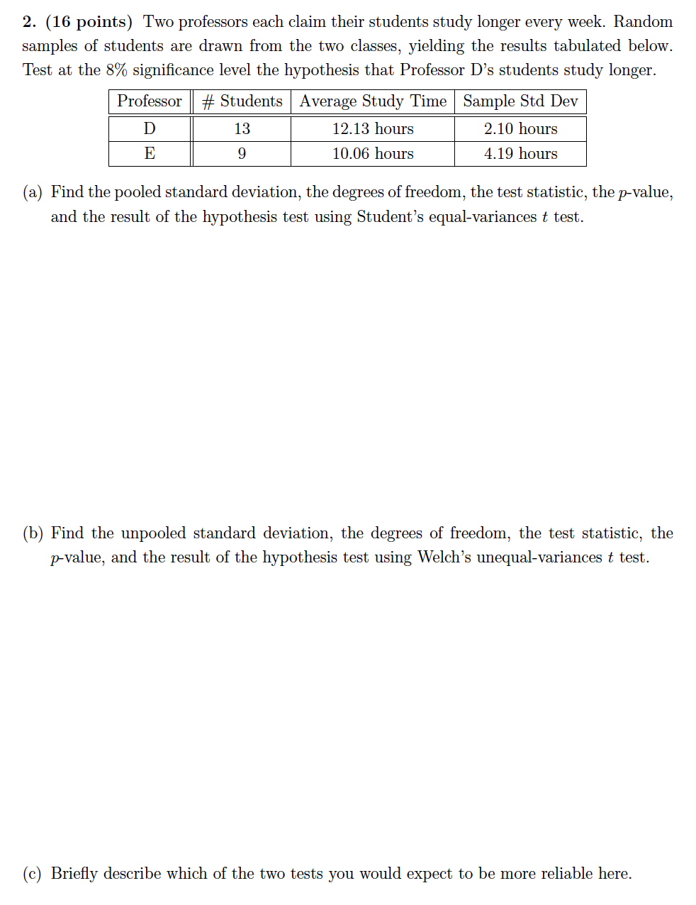 Solved 2. (16 points) Two professors each claim their | Chegg.com