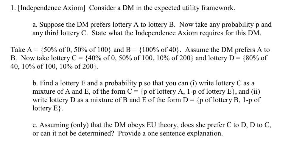 1. [Independence Axiom] Consider a DM in the expected | Chegg.com