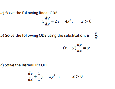 Solved a) Solve the following linear ODE. dy x + 2y = 4x2 dx | Chegg.com