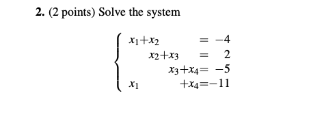 Solved 2. ( 2 points) Solve the system | Chegg.com