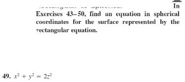 Solved In Exercises 43–50, find an equation in spherical | Chegg.com