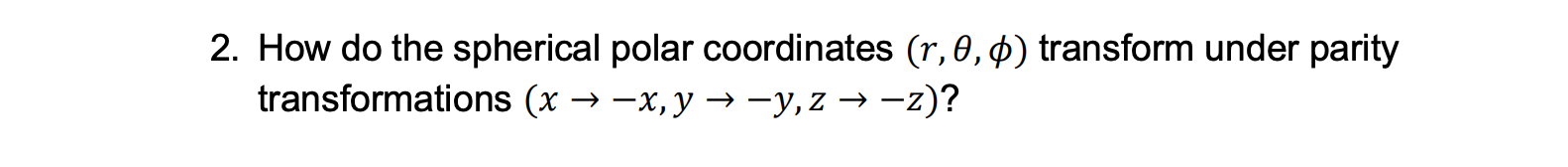 Solved 2. How do the spherical polar coordinates (r,θ,ϕ) | Chegg.com