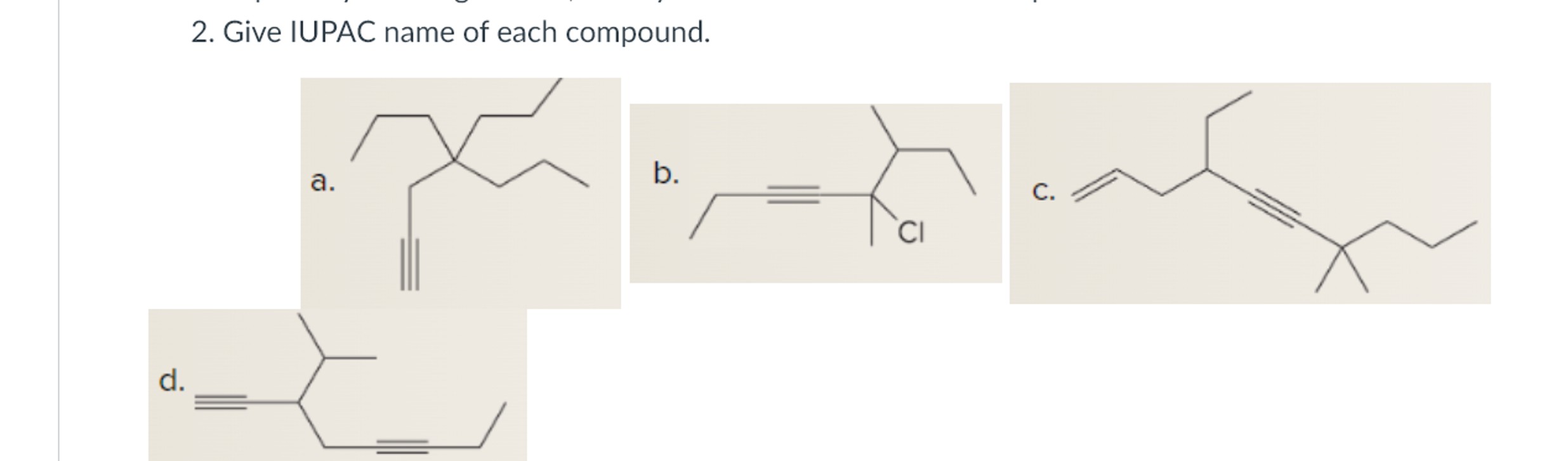 Solved Give IUPAC name of each compound.a.b.d. | Chegg.com