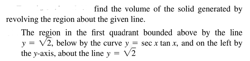 Solved find the volume of the solid generated by revolving | Chegg.com