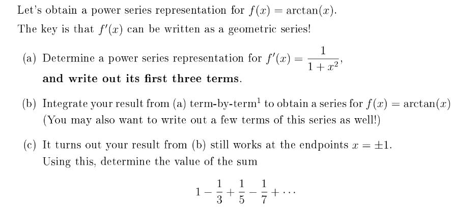 Solved Let's obtain a power series representation for | Chegg.com