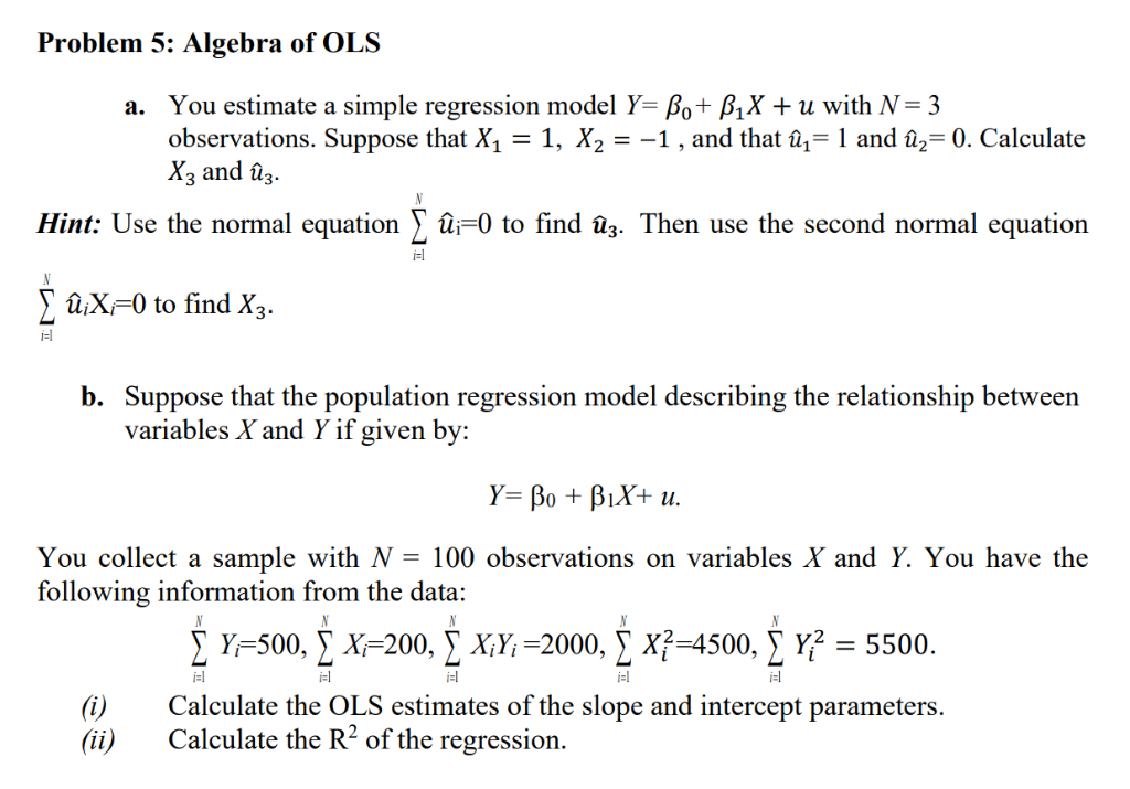 Solved Problem 5: Algebra of OLS You estimate a simple | Chegg.com