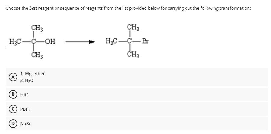 Solved Choose the best reagent or sequence of reagents from | Chegg.com