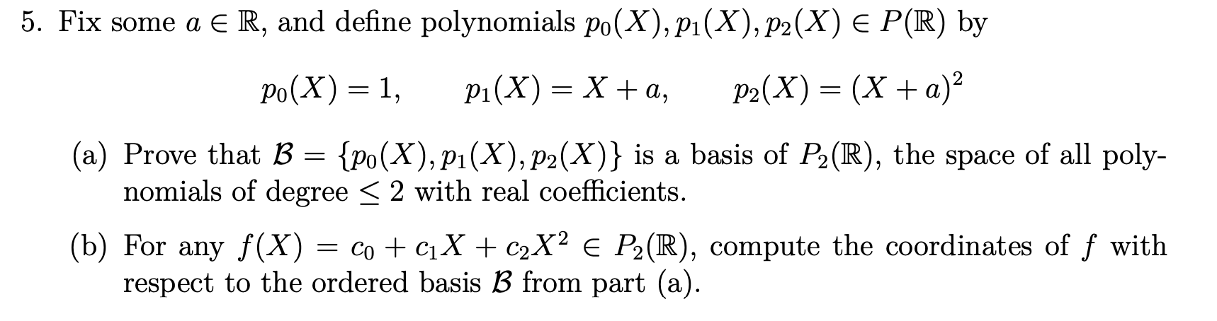 Solved Fix some a∈R, and define polynomials | Chegg.com