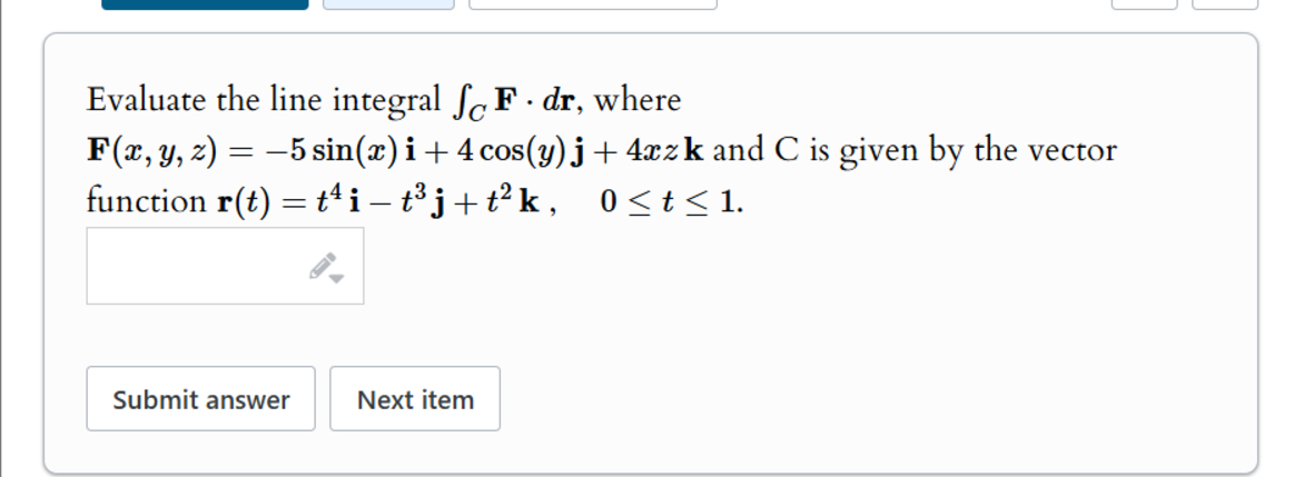 Solved Evaluate the line integral ∫C﻿F*dr, | Chegg.com