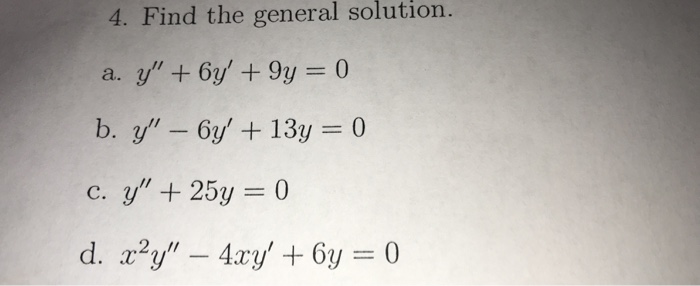Solved 4. Find the general solution. | Chegg.com