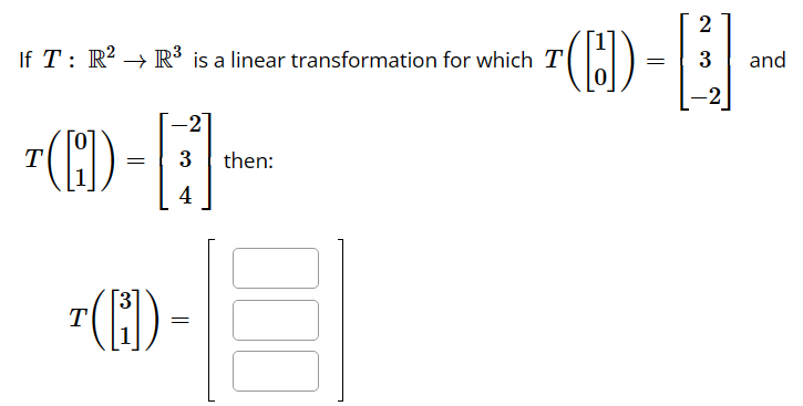 Solved If T:R2→R3 is a linear transformation for which | Chegg.com