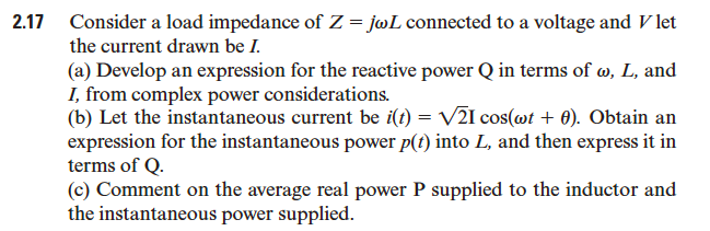 Solved 2.17 Consider a load impedance of Z= jwL connected to | Chegg.com