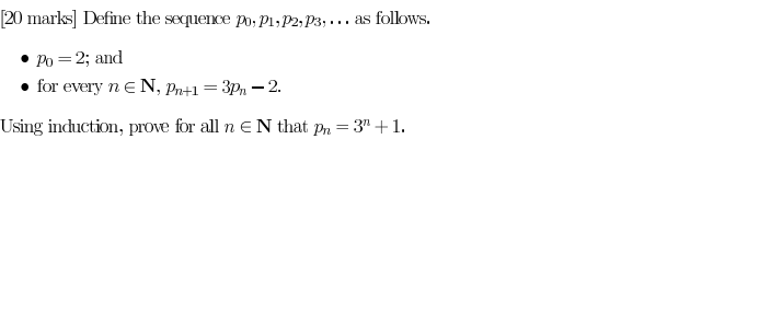Solved [20 marks] Define the sequence p0,p1,p2,p3,… as | Chegg.com