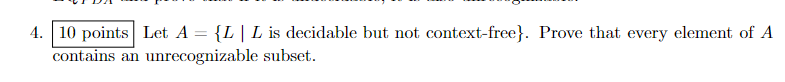 Solved 4. Let A={L∣L is decidable but not context-free }. | Chegg.com