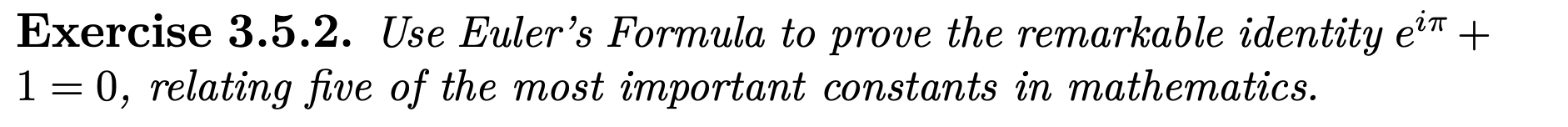 Solved Exercise 3.5.2. Use Euler's Formula to prove the | Chegg.com