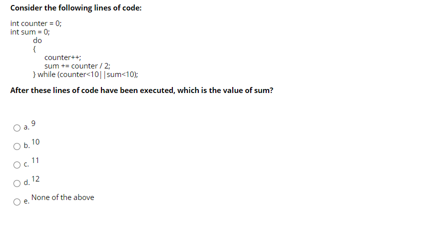 Solved Consider the following lines of code: int counter = | Chegg.com