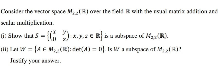 Solved Consider the vector space M2,2(R) ﻿over the field R | Chegg.com