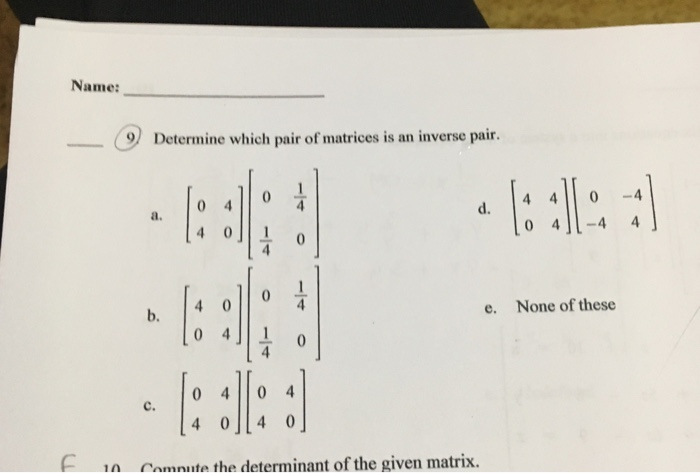 Solved Determine which pair of matrices is an inverse pair. | Chegg.com