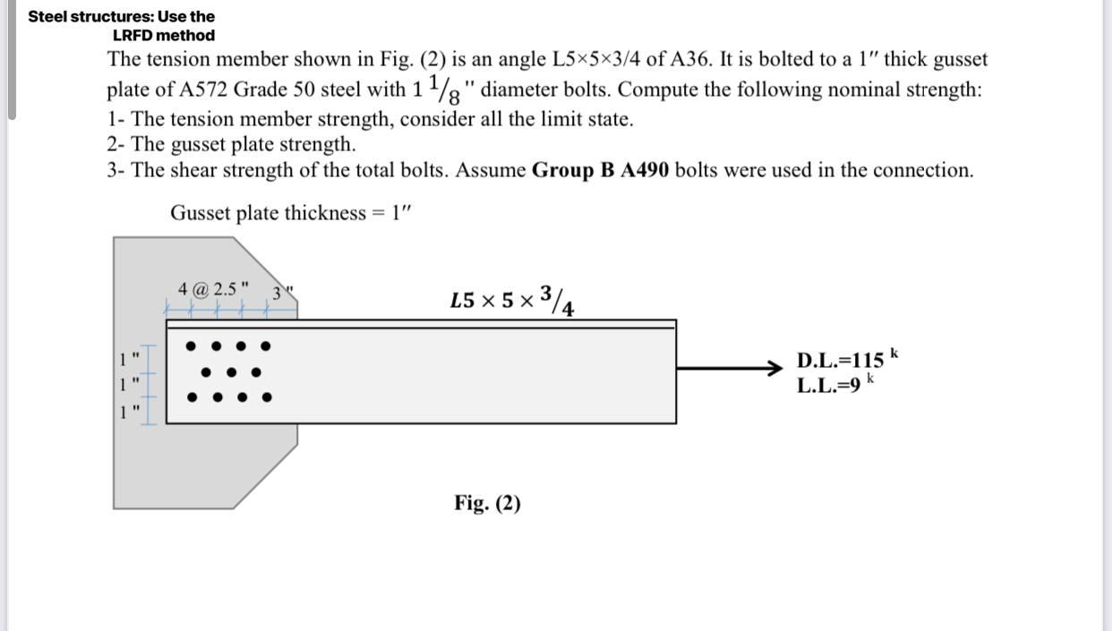Solved Steel structures: Use the LRFD method The tension | Chegg.com