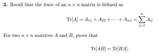 Solved Recall that the trace of an nxn matrix is defined as | Chegg.com