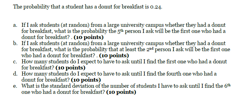 Solved The probability that a student has a donut for | Chegg.com