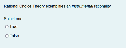 Solved Rational Choice Theory exemplifies an instrumental | Chegg.com