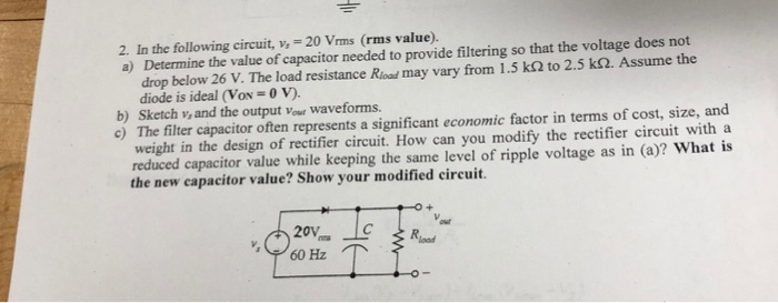 Solved 2. In the following circuit, v, 20 Vrms (rms value). | Chegg.com