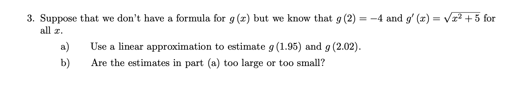 Solved 3. Suppose that we don't have a formula for g(x) but | Chegg.com