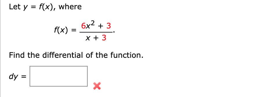 Solved Let y=f(x), where f(x)=x+36x2+3 Find the differential | Chegg.com