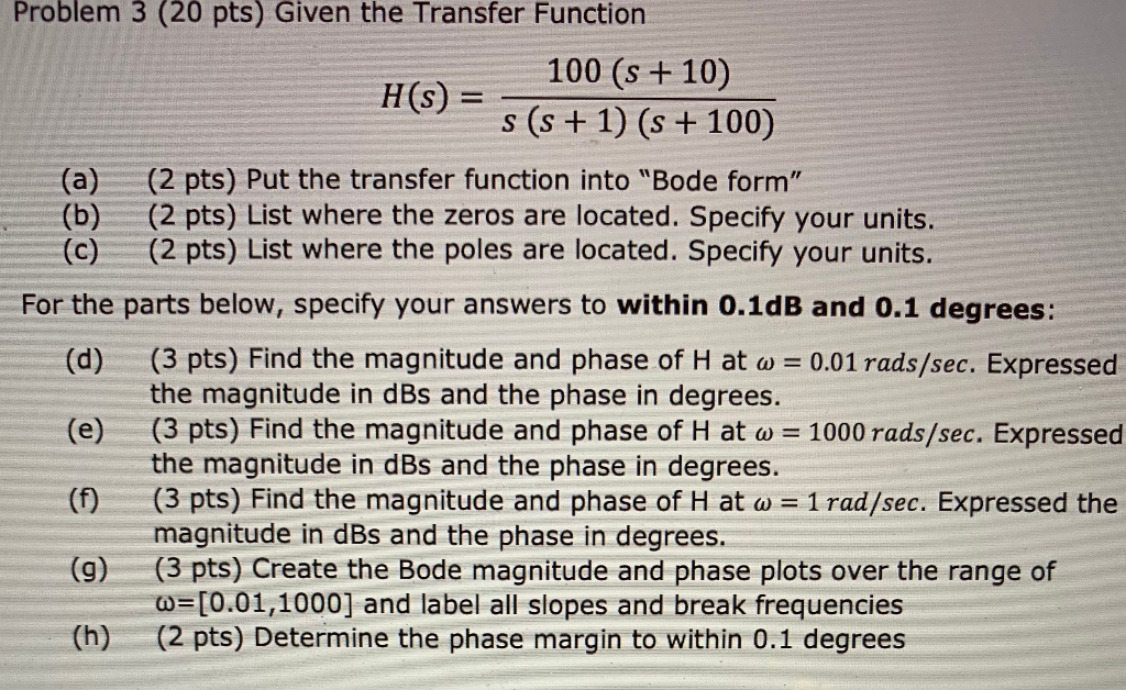 Solved Problem 3 (20 pts) Given the Transfer Function 100 (s | Chegg.com