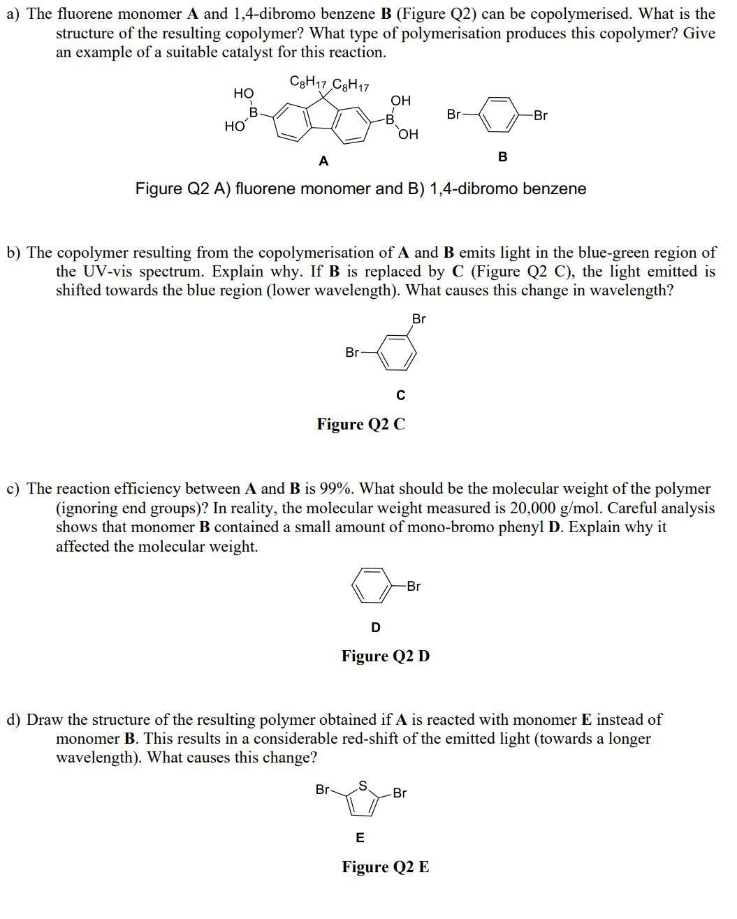 Solved a) The fluorene monomer A and 1,4-dibromo benzene B | Chegg.com