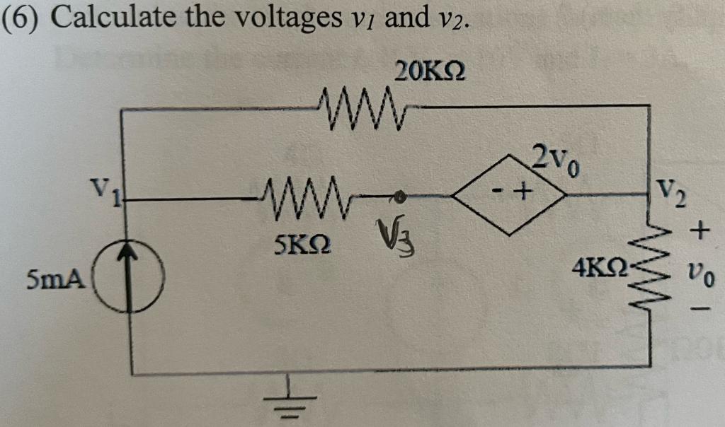 Solved (6) Calculate the voltages v1 and v2 | Chegg.com