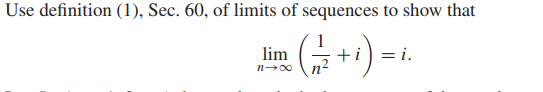 Solved Use definition (1), Sec. 60, of limits of sequences | Chegg.com