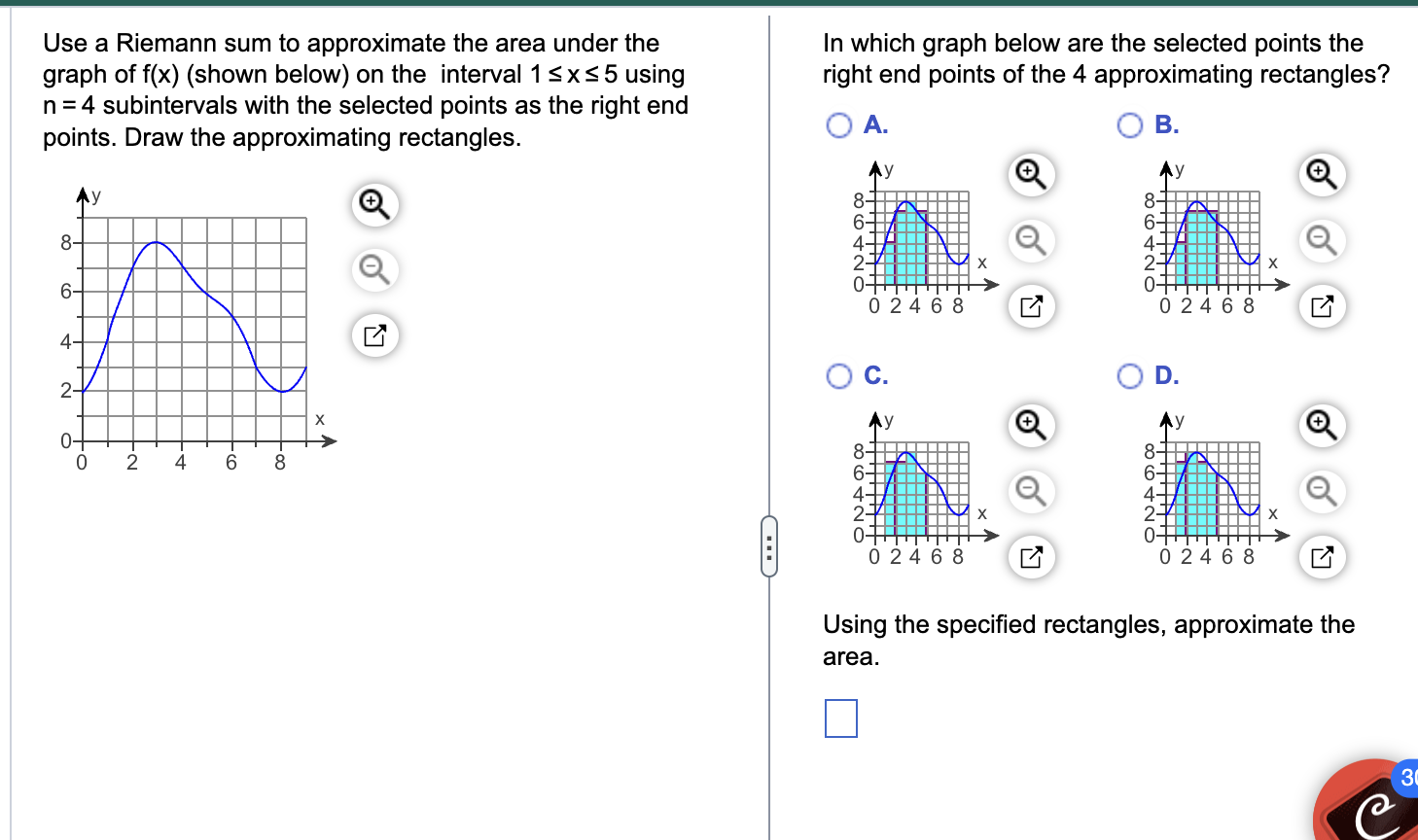 Solved Use a Riemann sum to approximate the area under the | Chegg.com