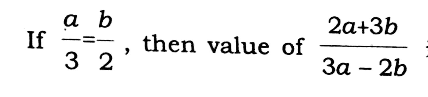 Solved a b 2a+3b If then value of > 3 2. 3a - 2b | Chegg.com